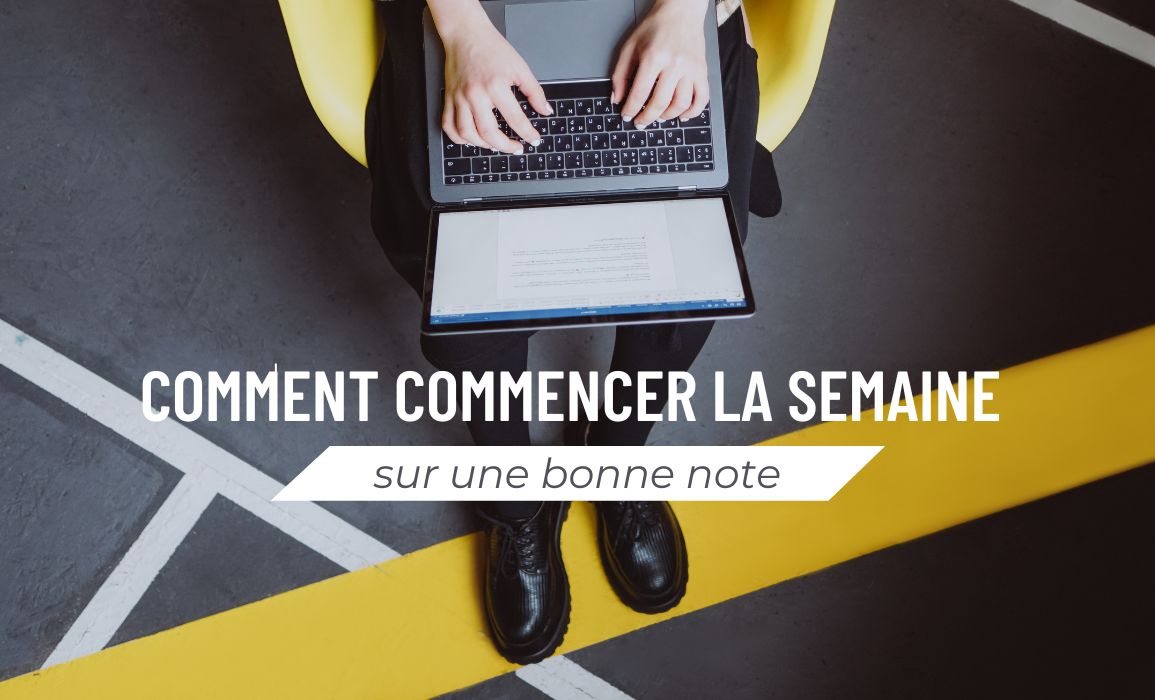 Commencer la semaine sur une bonne note